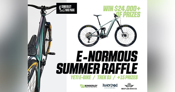 Order tickets for the 2024 Kimberley Bike Park E-Normous Summer Raffle ...